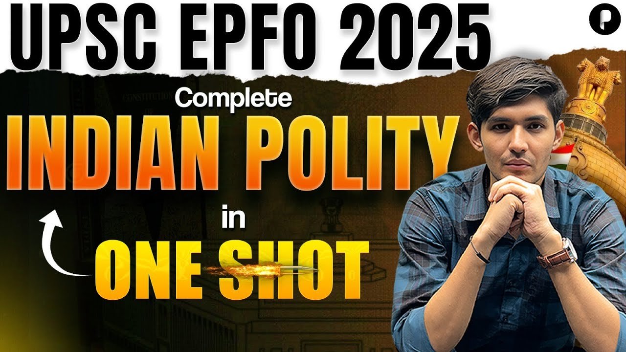 UPSC EPFO 2025 | Complete Indian Polity in One Shot – Parcham Classes ...
